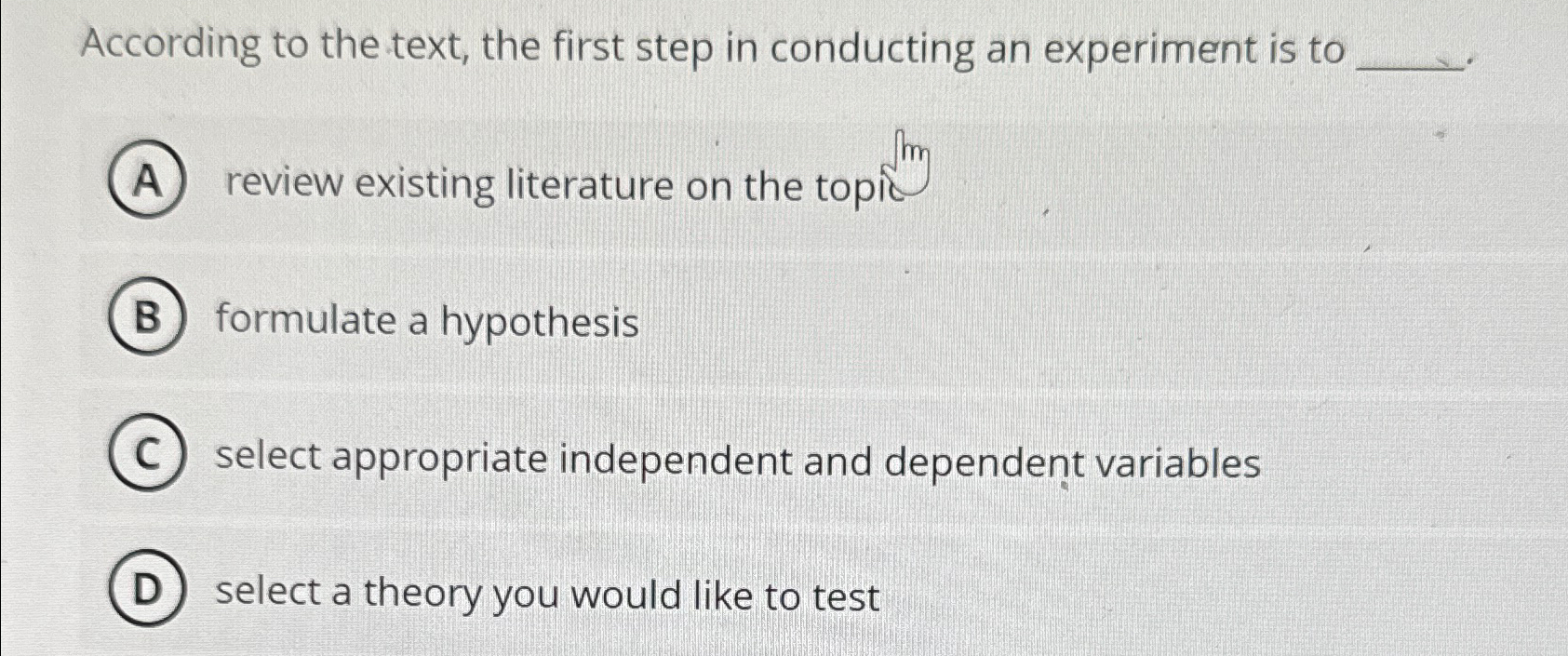 Solved According to the text, the first step in conducting | Chegg.com