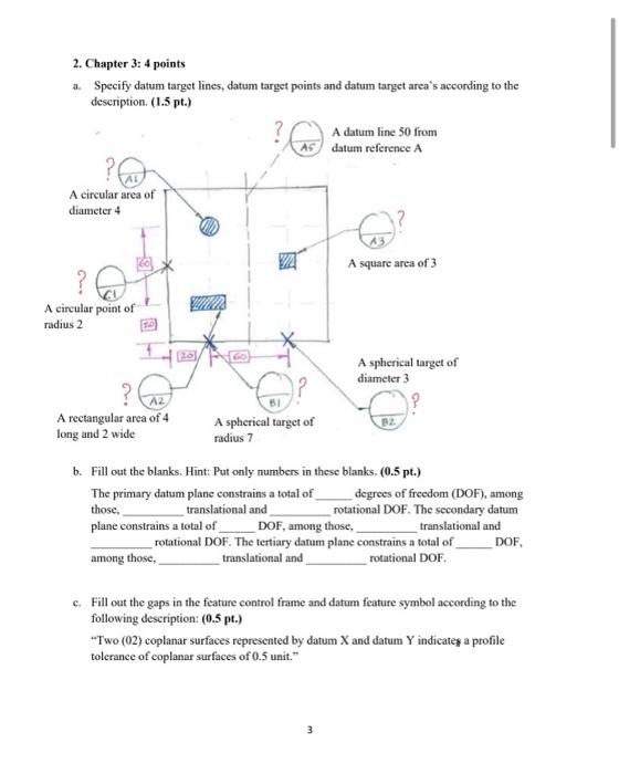 Solved 2. Chapter 3: 4 points a. Specify datum target lines, | Chegg.com