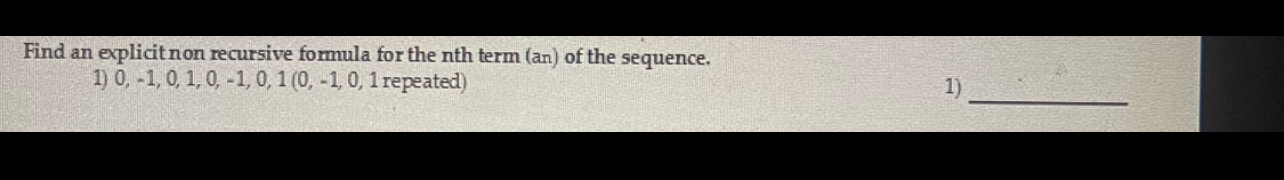Solved Find an explicit non recursive formula for the nth | Chegg.com