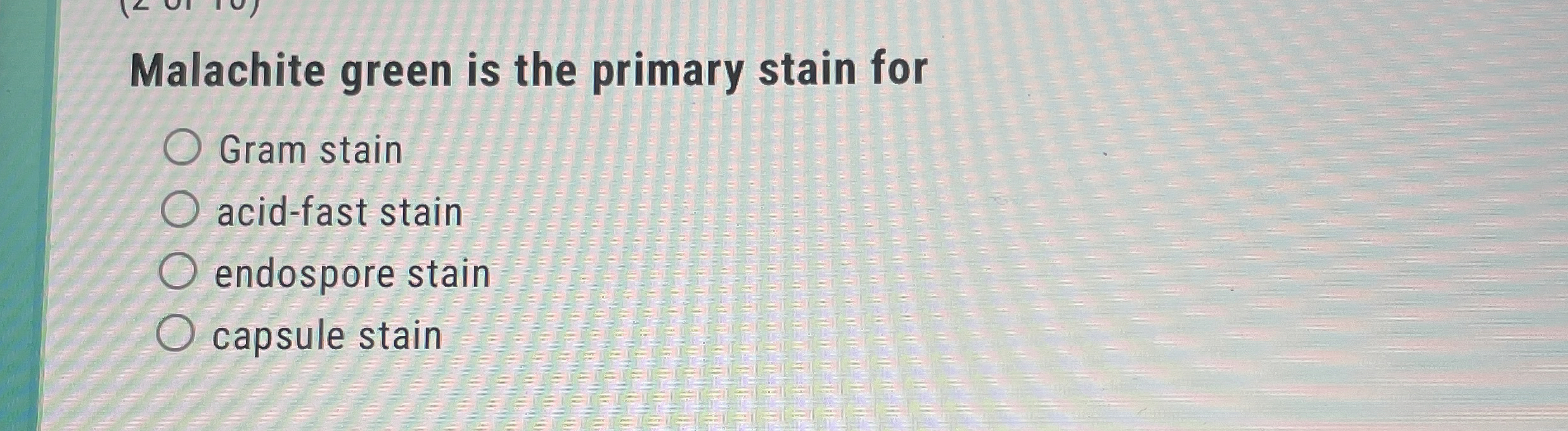 Solved Malachite green is the primary stain forGram | Chegg.com