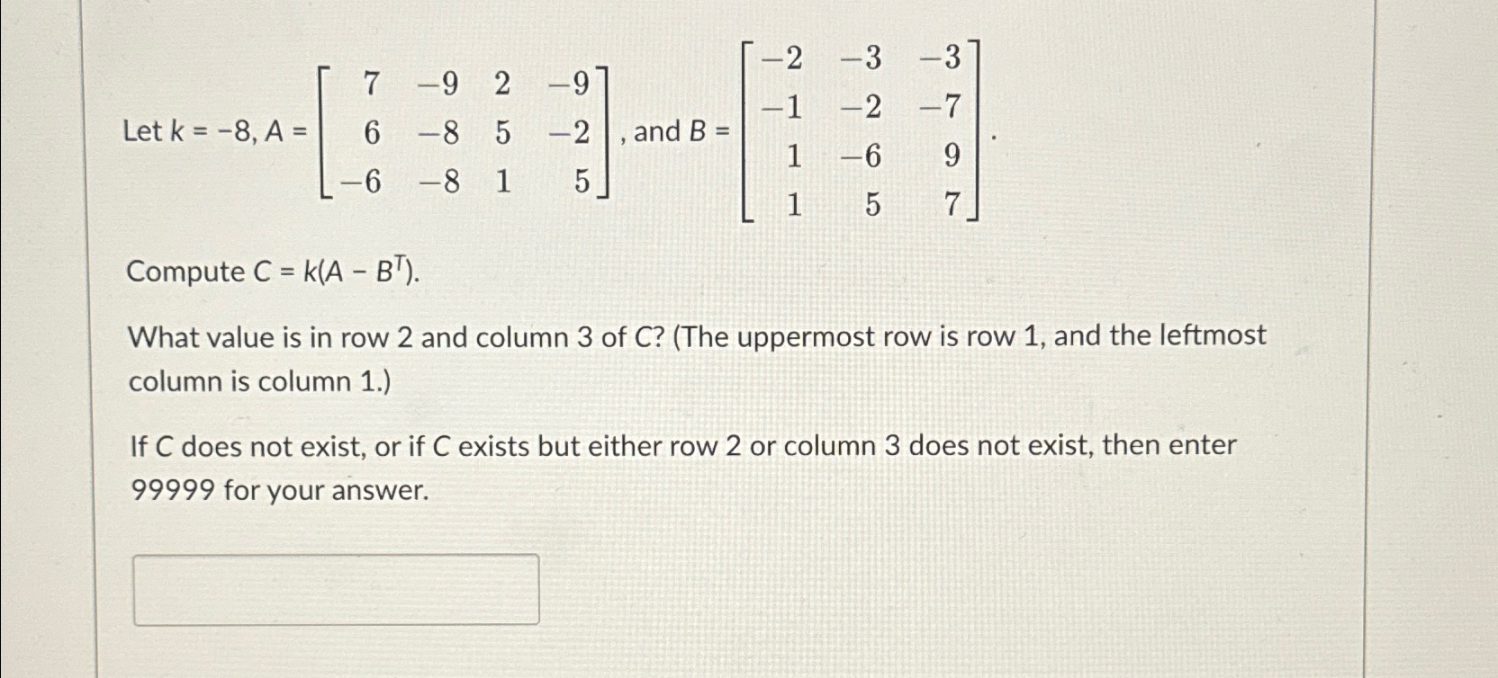Solved Let k=-8,A=[7-92-96-85-2-6-815], ﻿and | Chegg.com