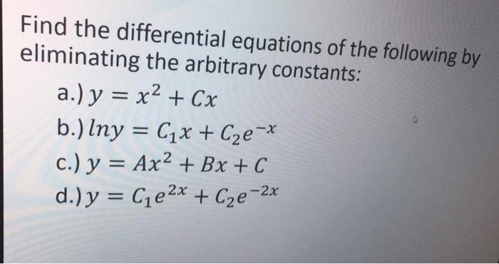 Solved Find the differential equations of the following by | Chegg.com