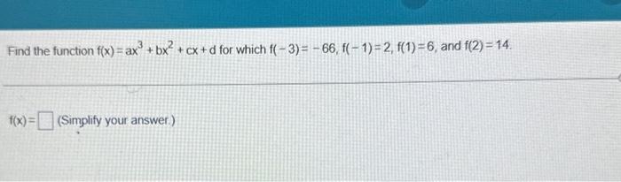 Solved Find the function f(x)=ax3+bx2+cx+d for which | Chegg.com
