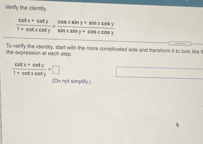Solved Verify the identity. cotx + coty COs x sin y + sin x | Chegg.com