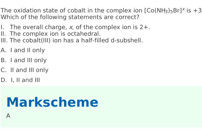 Solved The oxidation state of cobalt in the complex ion | Chegg.com