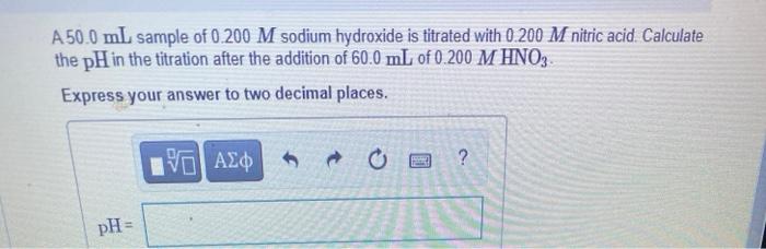 Solved A 50.0 mL sample of 0.200 M sodium hydroxide is | Chegg.com