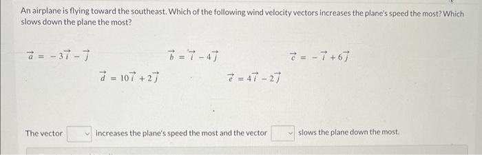 Solved An airplane is flying toward the southeast. Which of | Chegg.com