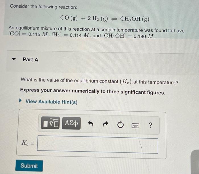Solved Consider the following reaction: CO(g)+2H2( | Chegg.com