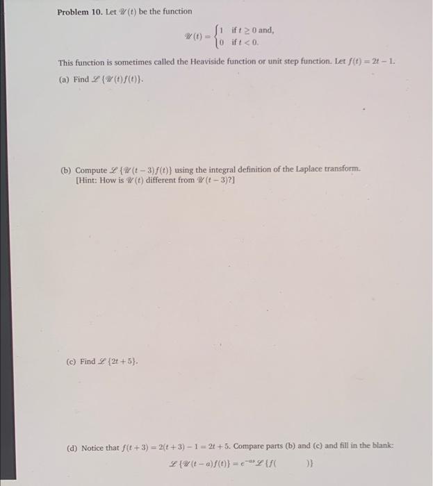 Solved Problem 10. Let &(t) be the function F(t)={10 if t≥0 | Chegg.com