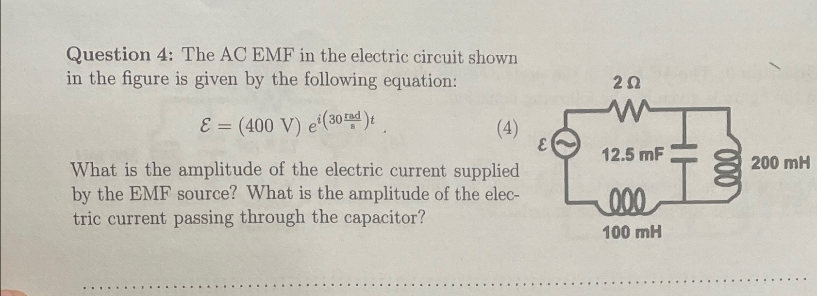 Solved Question 4: The AC EMF in the electric circuit shown | Chegg.com