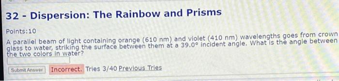 Solved 32 - Dispersion: The Rainbow and Prisms Points: 10 A | Chegg.com