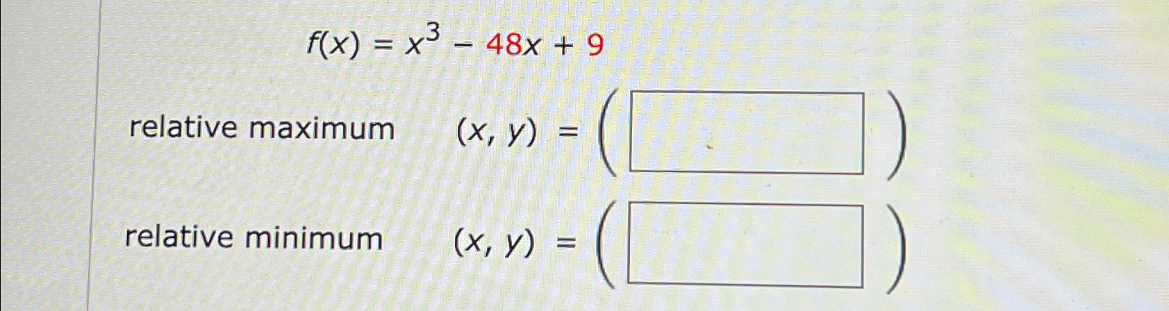 Solved f(x)=x3-48x+9relative maximum(x,y)=(,)relative | Chegg.com