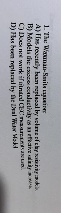 Solved 1. The Waxman-Smits equation: A) Has recently been | Chegg.com