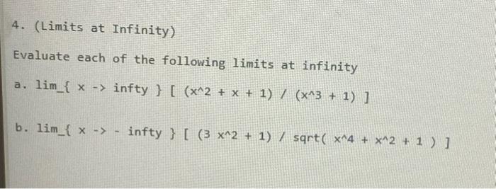 Solved 4. (Limits at Infinity) Evaluate each of the | Chegg.com