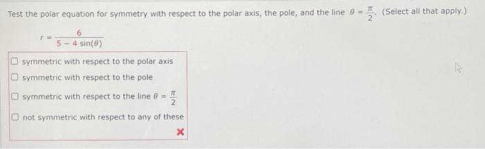 Solved Test the polar equation for symmetry with respect to | Chegg.com