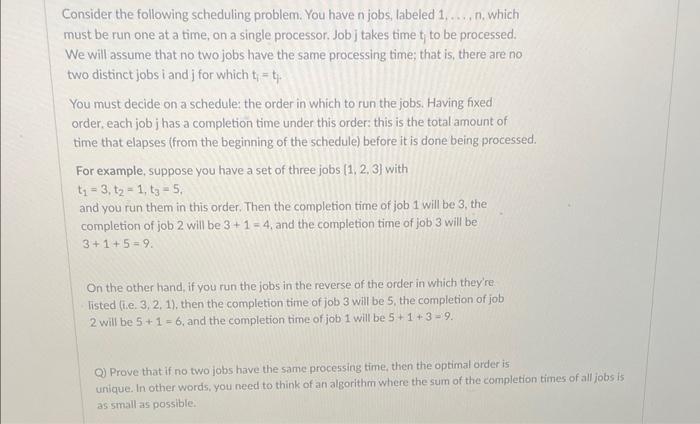 Consider the following scheduling problem. You have n | Chegg.com