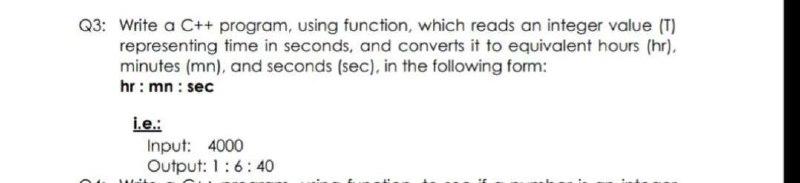 Solved Q3: Write a C++ program, using function, which reads | Chegg.com
