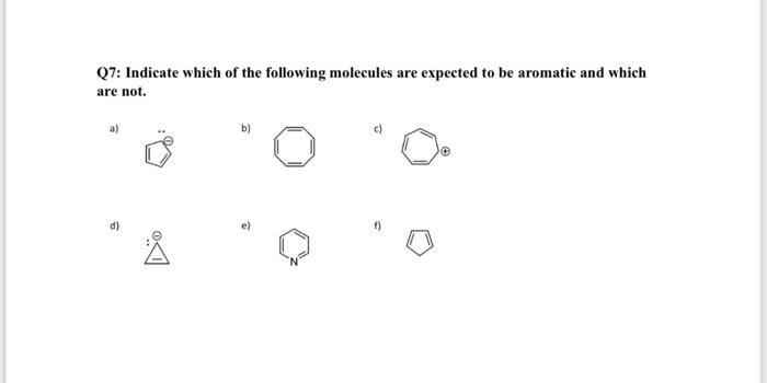 Solved Q7: Indicate which of the following molecules are | Chegg.com