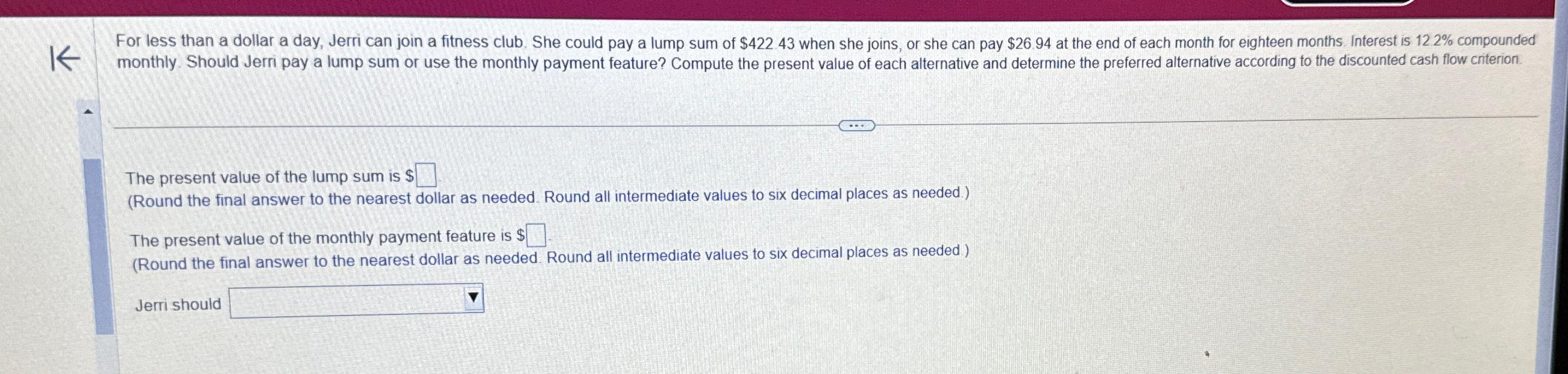 Solved The present value of the lump sum is $(Round the | Chegg.com