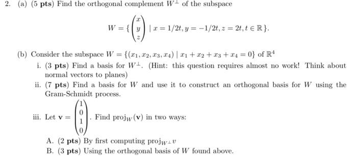 Solved 2. (a) Find the orthogonal complement W of the | Chegg.com