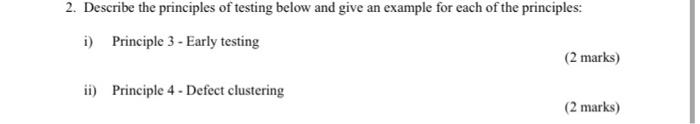 Solved 2. Describe the principles of testing below and give | Chegg.com