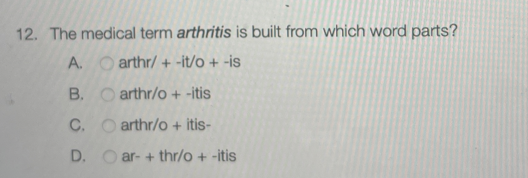 Solved The medical term arthritis is built from which word | Chegg.com