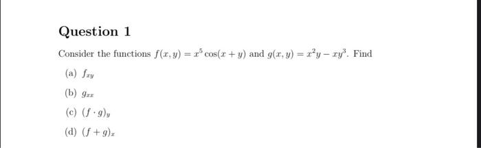 Solved Consider the functions f(x,y)=x5cos(x+y) and | Chegg.com