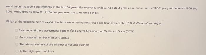 Solved World trade has grown substantially in the last 60 | Chegg.com