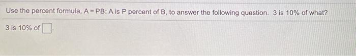 Solved Use The Percent Formula A Pb Ais P Percent Of B Chegg