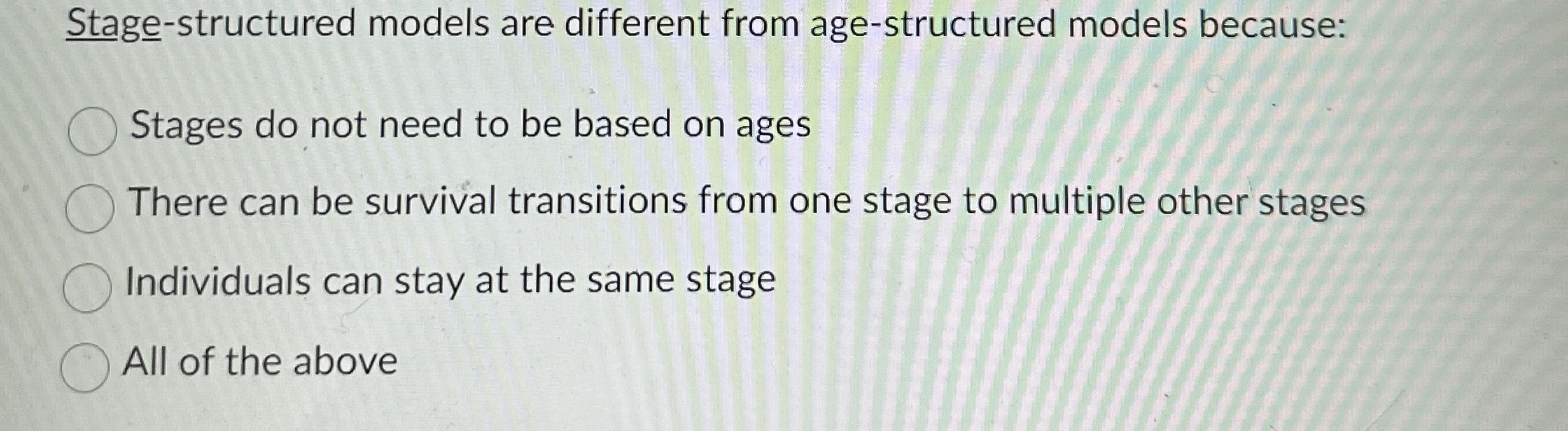 Solved Stage-structured models are different from | Chegg.com
