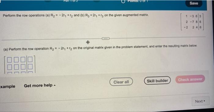 Solved Perform the row operations (a) R2=−2r1+r2 and (b) | Chegg.com