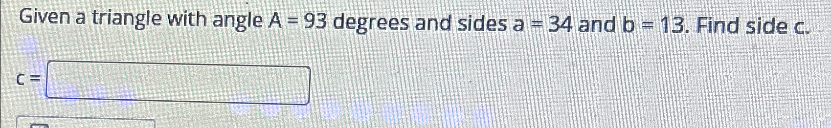 Solved Given a triangle with angle A=93 ﻿degrees and sides | Chegg.com