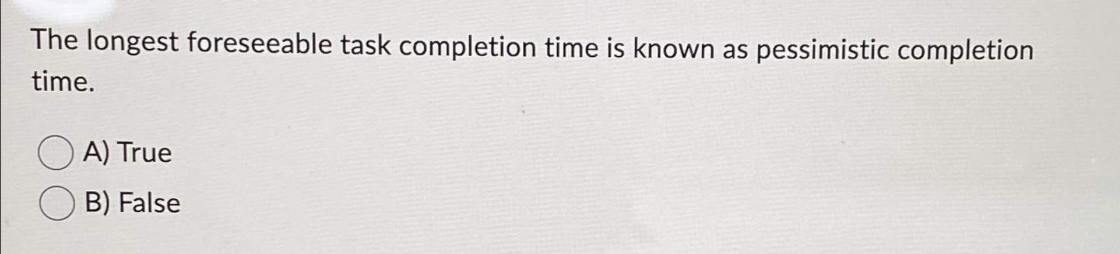 Solved The longest foreseeable task completion time is known | Chegg.com
