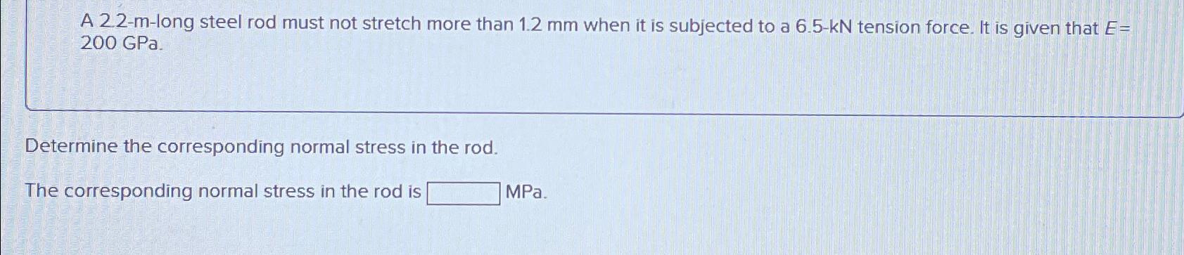 Solved A 2.2-m-long steel rod must not stretch more than | Chegg.com