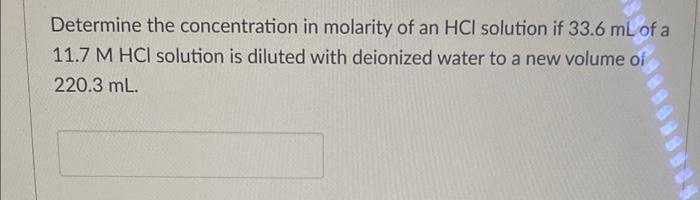 [Solved]: Determine the concentration in molarity of an