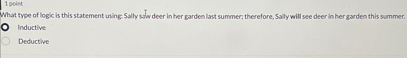 Solved 1 ﻿pointWhat type of logic is this statement using: | Chegg.com
