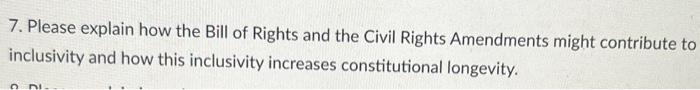 7. Please explain how the Bill of Rights and the | Chegg.com