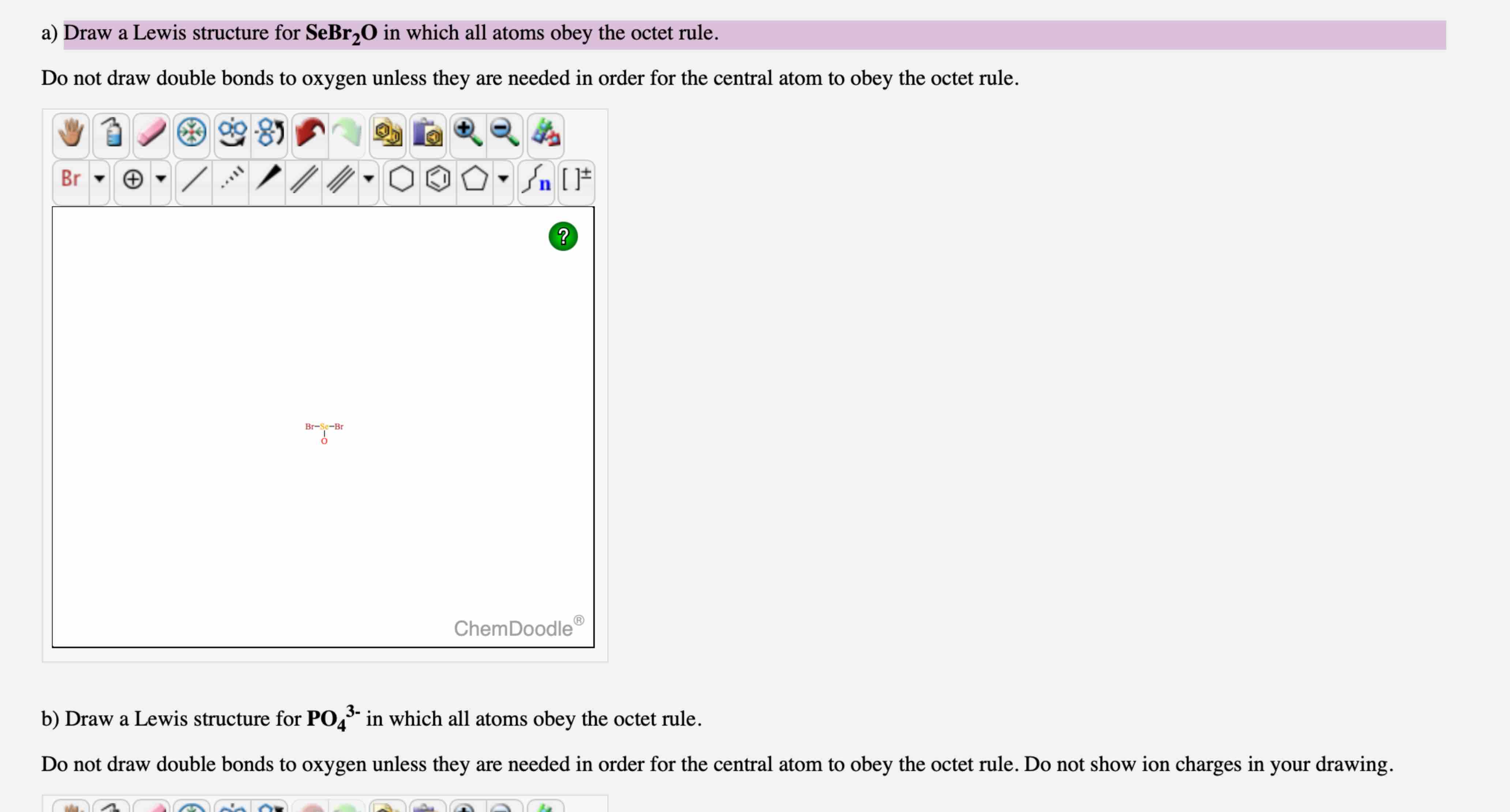 Solved a) ﻿Draw a Lewis structure for SeBr2O ﻿in which all | Chegg.com