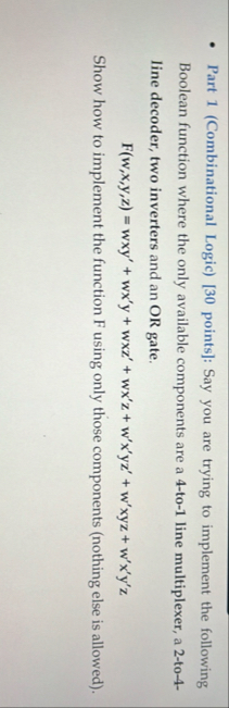 Solved Part 1 (Combinational Logic) [30 ﻿points]: Say you | Chegg.com