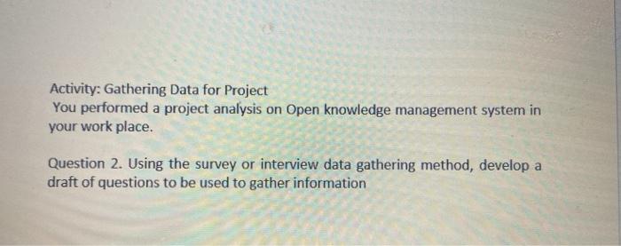 Activity: Gathering Data for Project You performed a | Chegg.com
