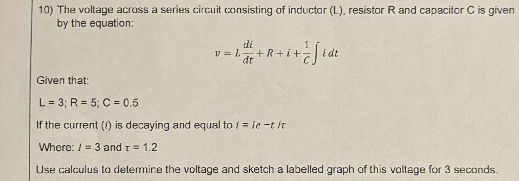 Solved The voltage across a series circuit consisting of | Chegg.com