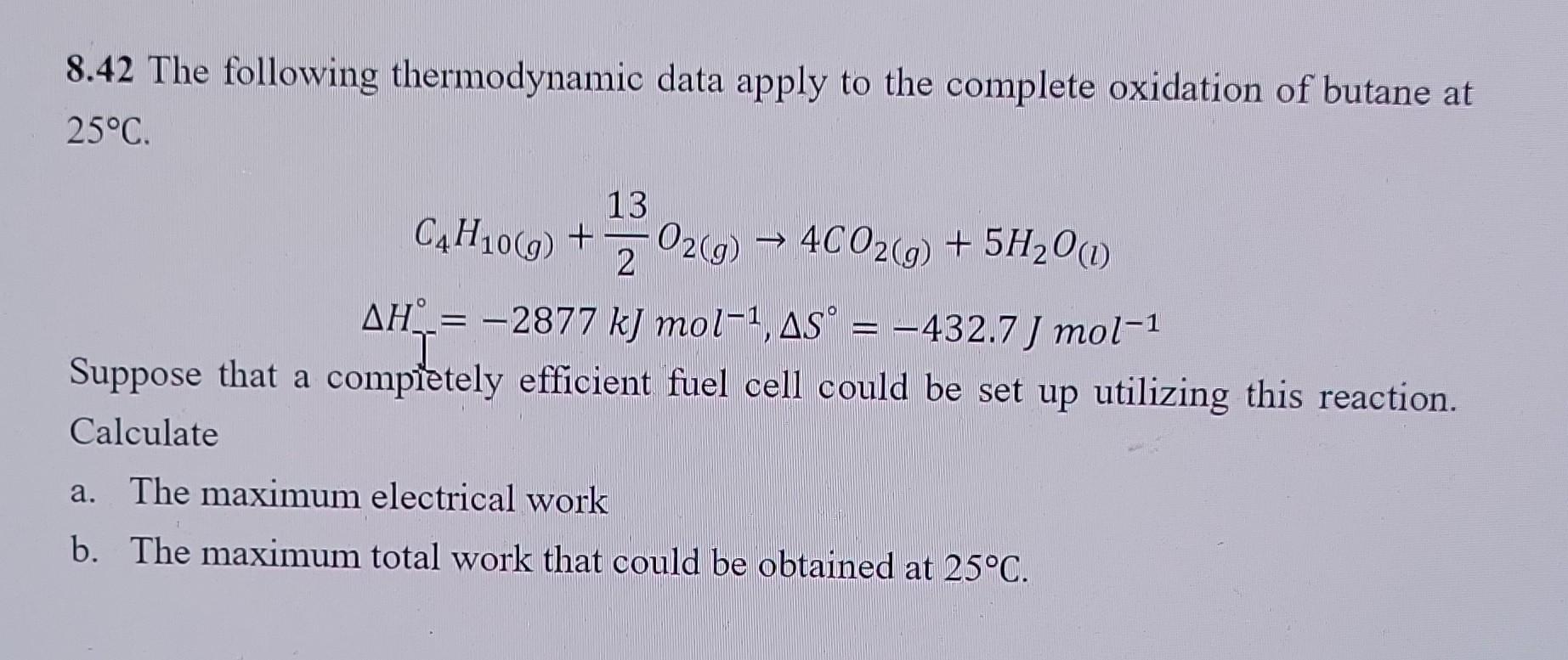 Solved 8.42 The following thermodynamic data apply to the | Chegg.com
