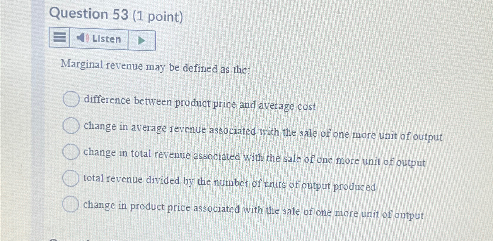 Solved Question 53 (1 ﻿point)Marginal revenue may be defined | Chegg.com
