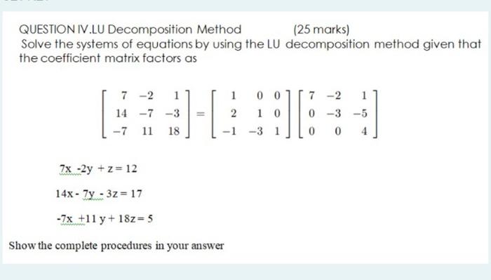 Solved QUESTION IV.LU Decomposition Method(25 marks)Solve | Chegg.com