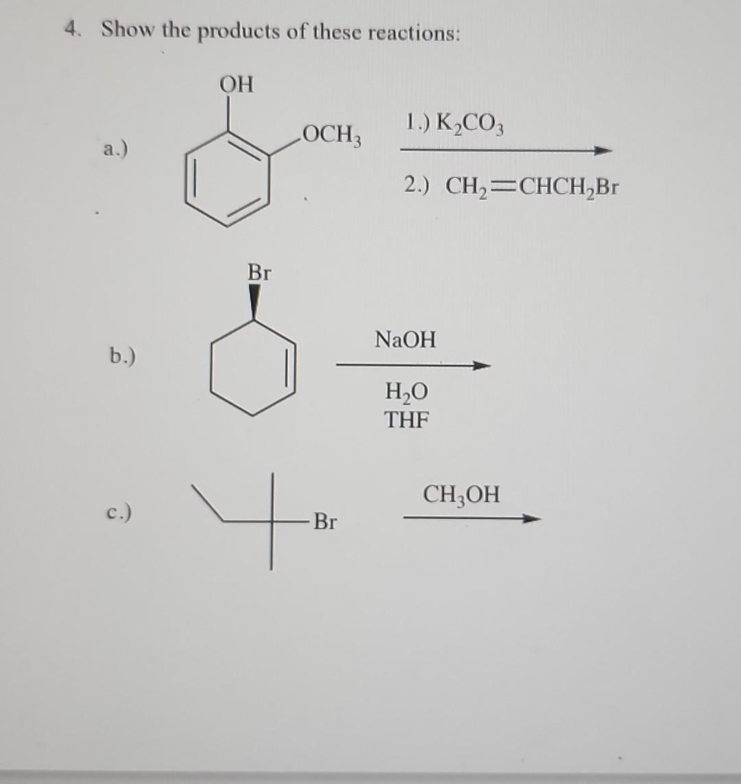 Solved 4. Show the products of these reactions: a.) 1.) | Chegg.com