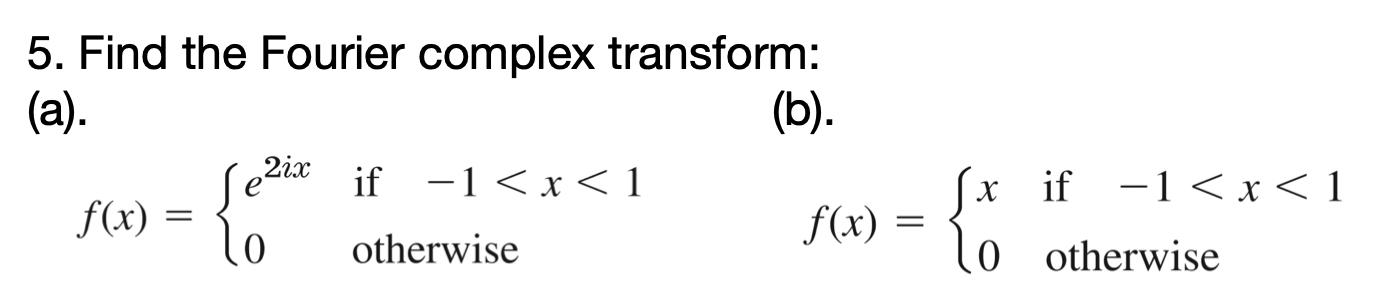 Solved Find the Fourier complex transform:(b). | Chegg.com