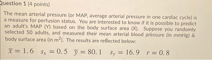 Solved Question 1 (4 points) The mean arterial pressure (or | Chegg.com
