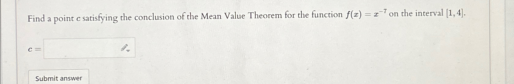Solved Find a point c ﻿satisfying the conclusion of the Mean | Chegg.com