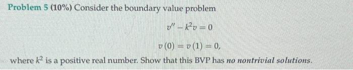 Solved Problem 5(10%) Consider the boundary value problem | Chegg.com