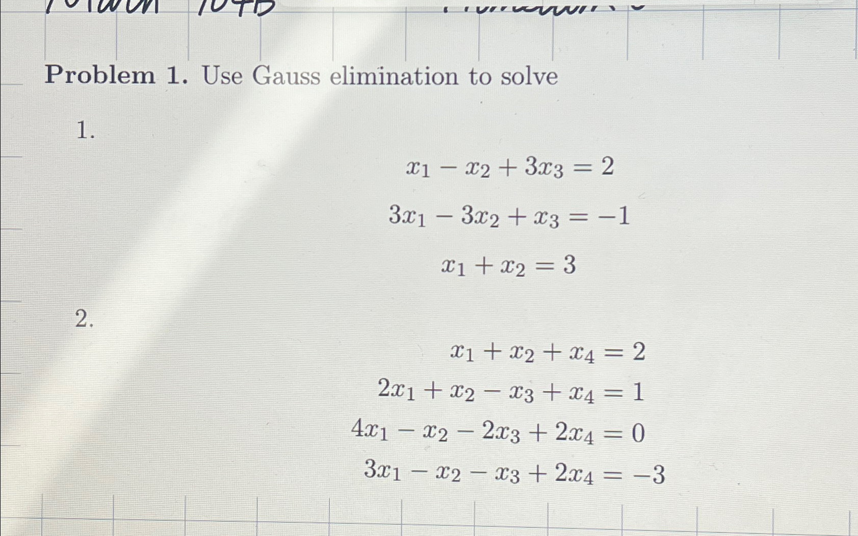 Solved Problem 1. ﻿Use Gauss elimination to | Chegg.com